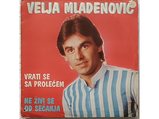 VELJA  MLADENOVIC - VRATI SE SA PROLECEM