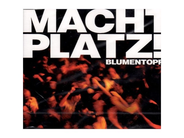 Blumentopf – Macht Platz! / Ich Würd Ja Gern