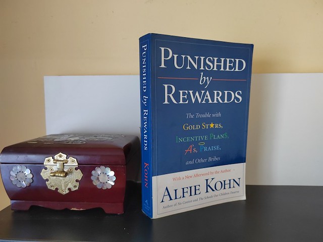 Punished by Rewards Alfie Kohn, Alfi Kon