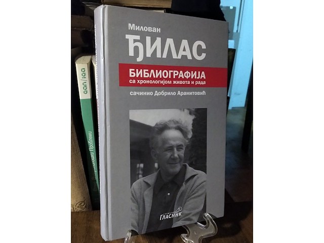 MILOVAN ĐILAS: Bibliografija sa hronolog. života i rada