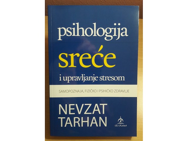 Nevzat Tarhan / PSIHOLOGIJA SREĆE