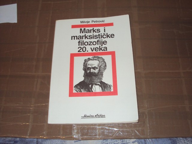 Marks i marksističke filozofije 20.veka