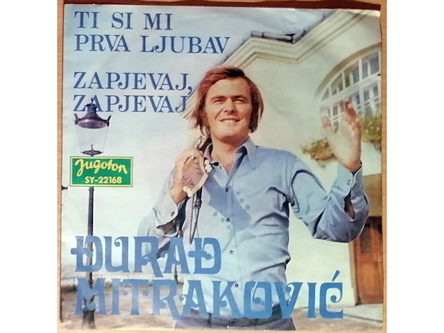 folk SP ĐURAĐ MITRAKOVIĆ - Ti si mi prva ljubav  (1972)