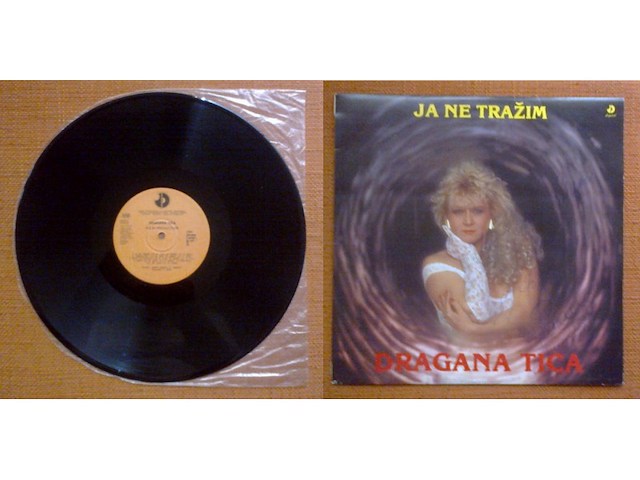 DRAGANA TICA - Ja Ne Tražim (LP sa posvetom)