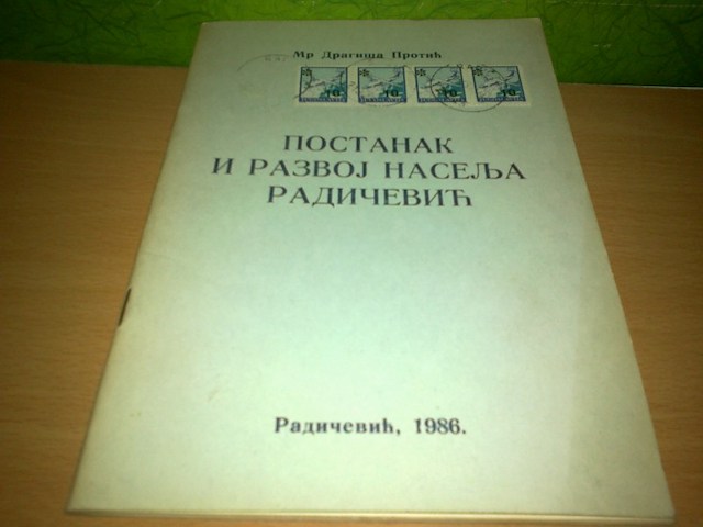 POSTANAK i razvoj naselja RADIČEVIĆ Dragiša Protić