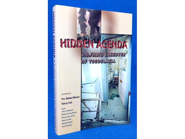 Hidden Agenda : U.S./NATO Takeover of Yugoslavia