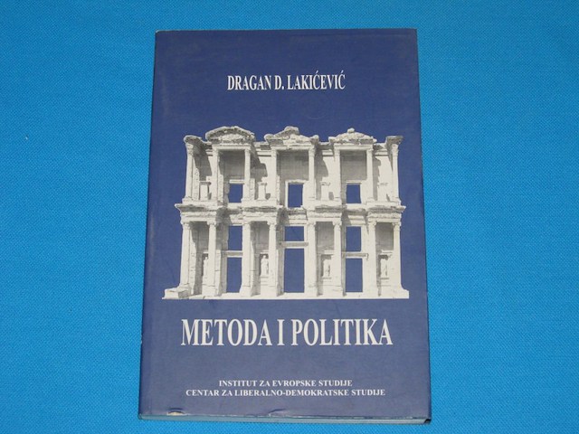 METODA I POLITIKA Dragan D. Lakićević