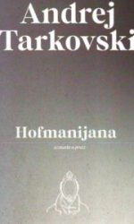 Hofmanijana: Scenario U Prozi Od Andrej Tarkovski