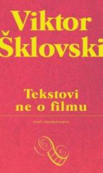 Tekstovi Ne O Filmu Od Viktor Šklovski