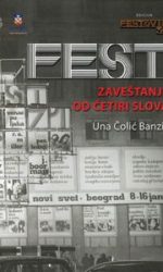 FEST: Zaveštanje Od Četiri Slova Od Una Čolić Banzić