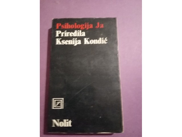 Psihologija Ja  Ksenija Kondić