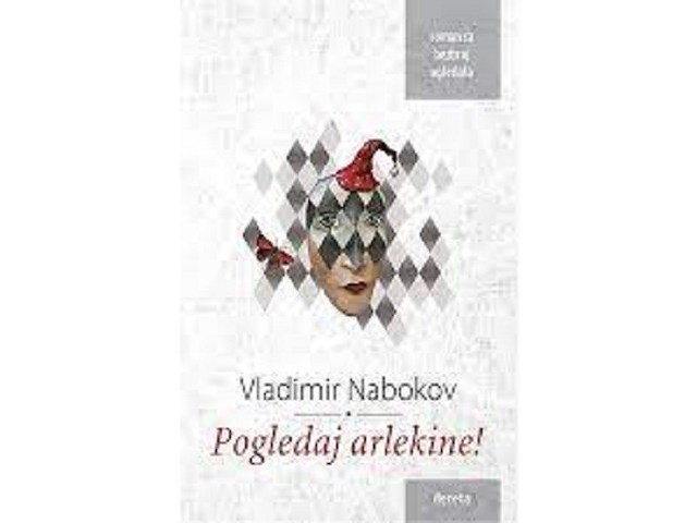 Vladimir Nabokov - Pogledaj arlekine!