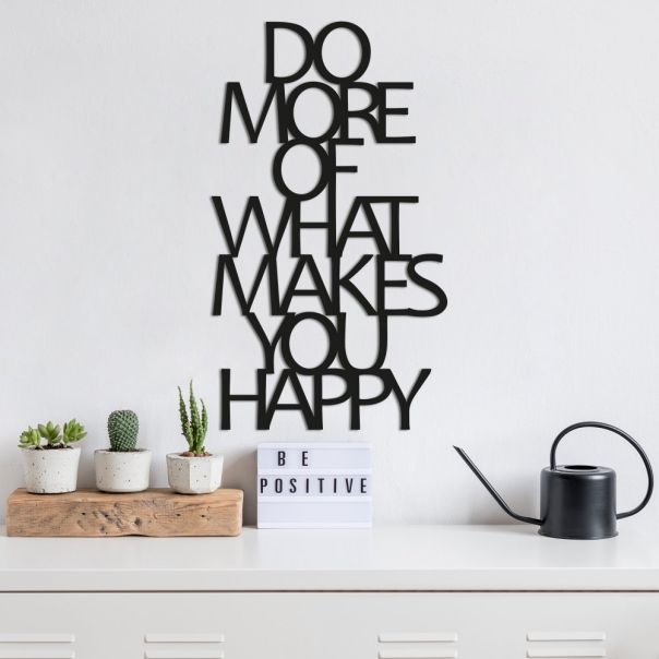 WALLXPERT Zidna dekoracija Do More Of What Makes You Happy 1