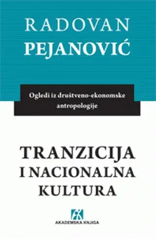 Tranzicija i nacionalna kultura - Radovan V. Pejanović
