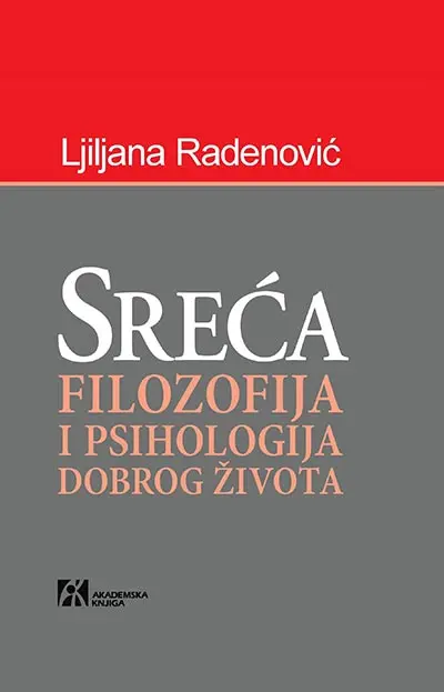 Sreća: filozofija i psihologija dobrog života