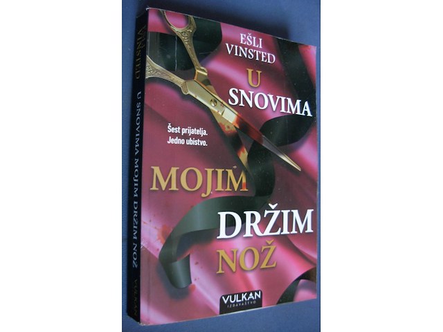 U SNOVIMA MOJIM DRŽIM NOŽ - Ešli Vinsted