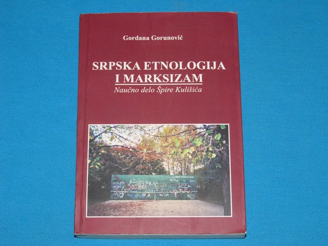 SRPSKA ETNOLOGIJA I MARKSIZAM Gordana Gorunović