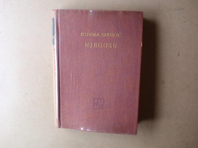 Isidora Sekulić - NJEGOŠU KNJIGA DUBOKE ODANOSTI