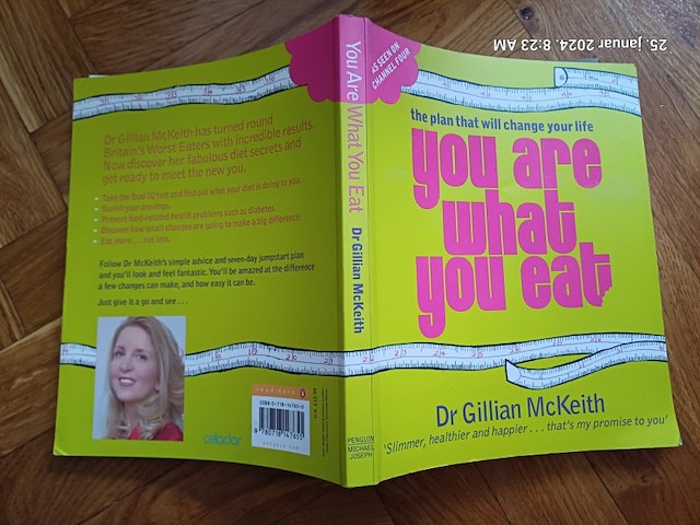 DR GILLIAN MCKEITH, YOU ARE WHAT YOU EAT