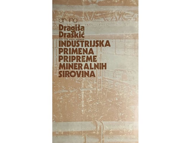 INDUSTRIJSKA PRIMENA PRIPREME MINERALNIH SIROVINA