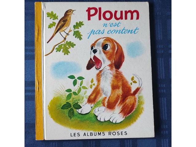 Les albums roses. Ploum n`est pas content, 1967.g