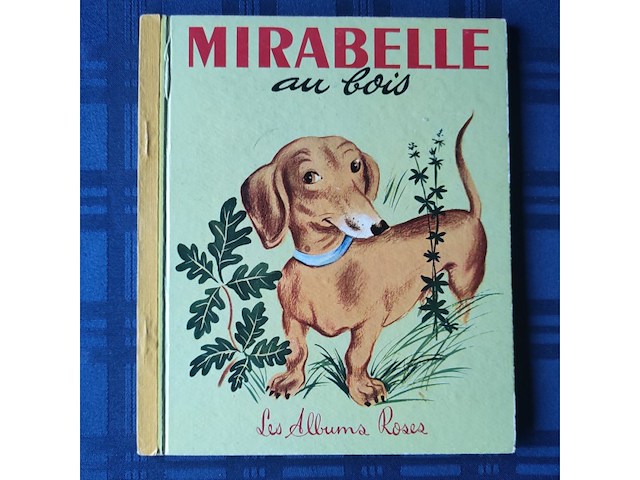 Les albums roses. Mirabelle au bois, 1965.g