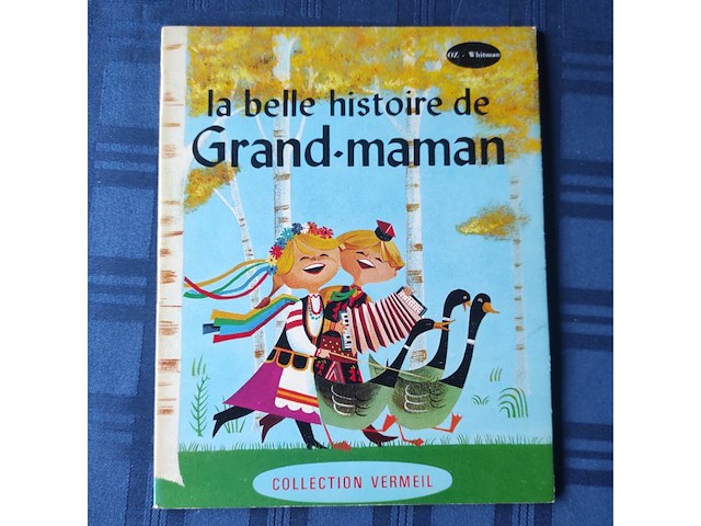 Collection Vermeil: La belle histoire de Grand-maman
