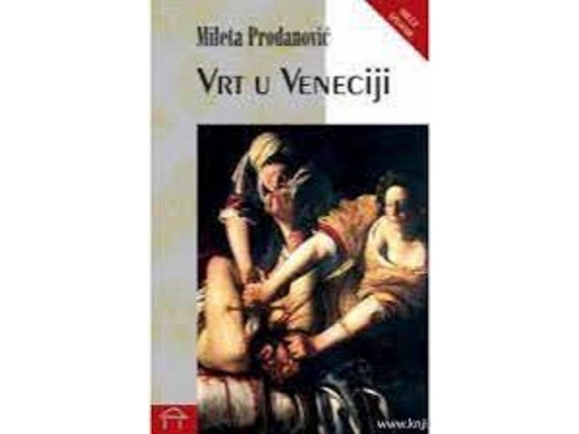VRT U VENECIJI - Mileta Prodanović