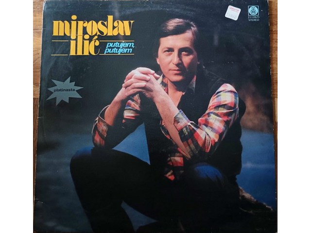 Miroslav Ilic-Putujem,Putujem LP (1984)