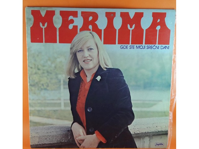 Merima* ‎– Gde Ste Moji Srećni Dani, LP