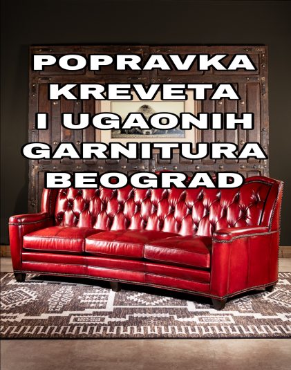 Popravka ugaonih garnitura i kreveta☆☆☆ Srbija Beograd