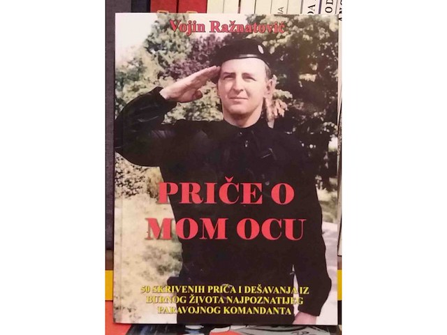 Vojin Ražnatović - Priče o mom ocu