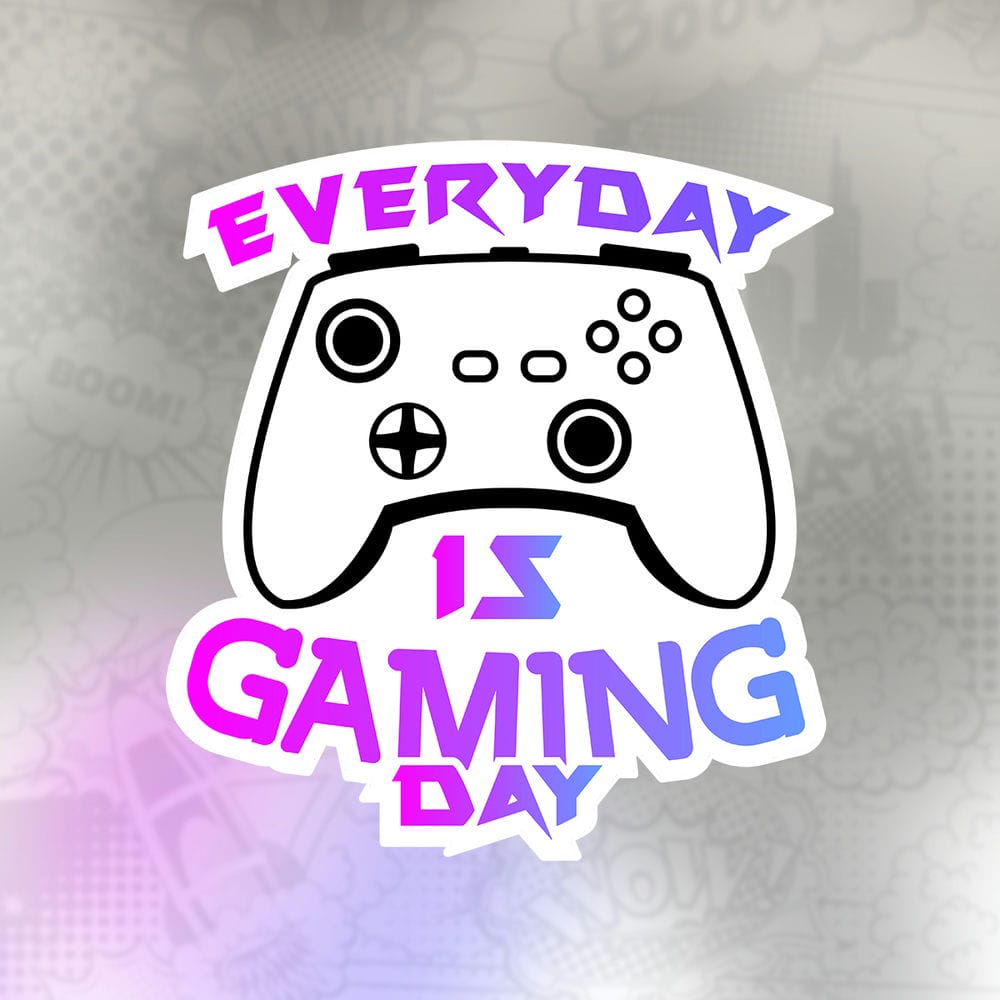 EVERYDAY IS GAMING DAY STIKER