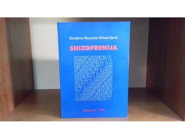 Shizofrenija,Gordana Paunović-Milosavljević