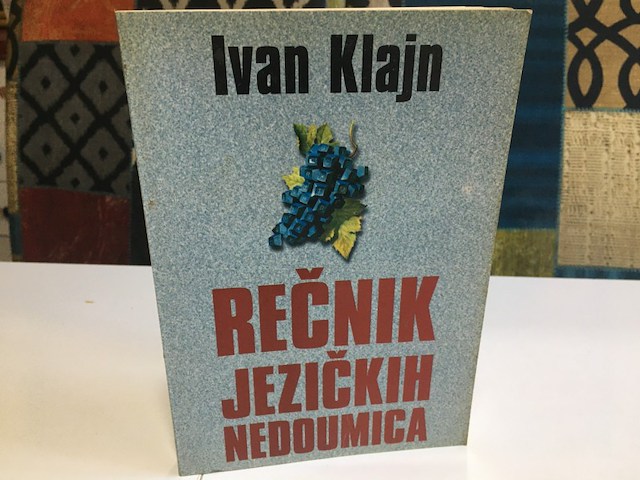 Rečnik jezičkih nedoumica  Ivan Klajn