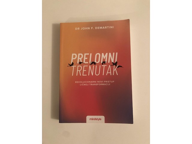 Dr Džon Demartini - Prelomni trenutak