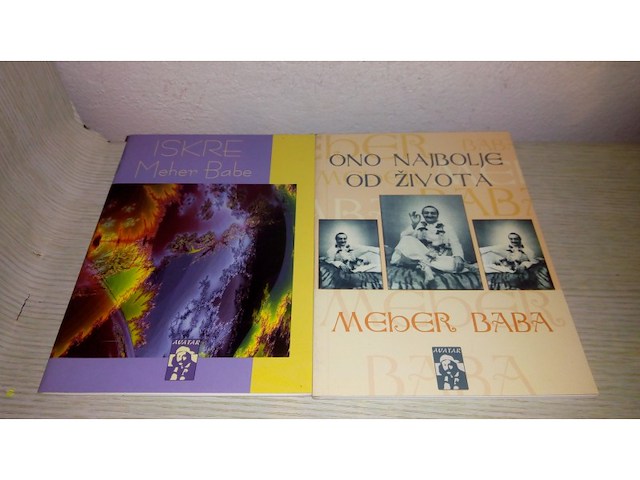 Meher Baba 2 knjige / Iskre Meher Babe, Ono najbolje od