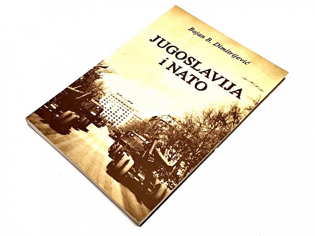 Jugoslavija i NATO (1951-1957) / Bojan B. Dimitrijević