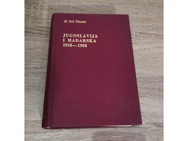 Jugoslavija i Mađarska 1918-1933: Vuk Vinaver