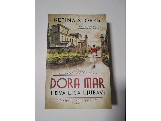 Dora Mar i dva lica ljubavi - Betina Štorks