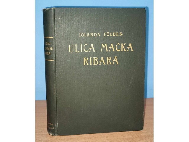 ULICA MAČKA RIBARA Jolanda Foldes