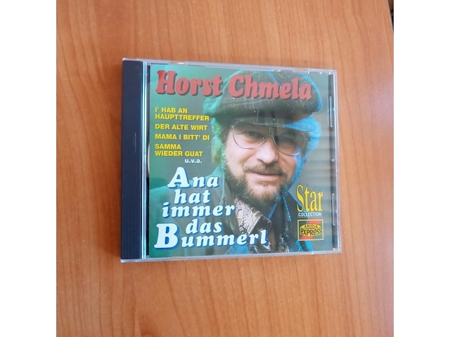 Horst Chmela - Ana Hat Immer Das Bummerl (CD, Germ