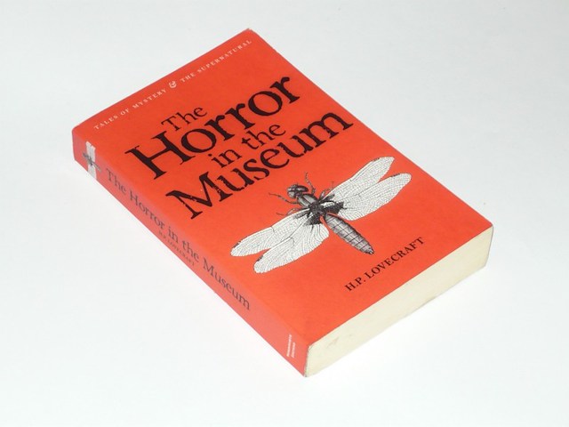H. P. Lovecraft - The Horror in the Museum: Collected S