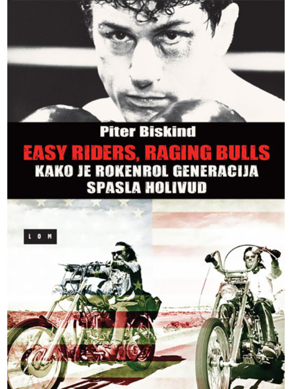 Easy riders, raging bulls : kako je rokenrol generacija spasla Holivud
