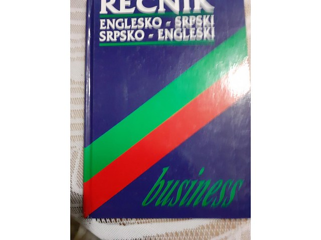 Rečnik englesko- srpski  ,srpsko engleski business