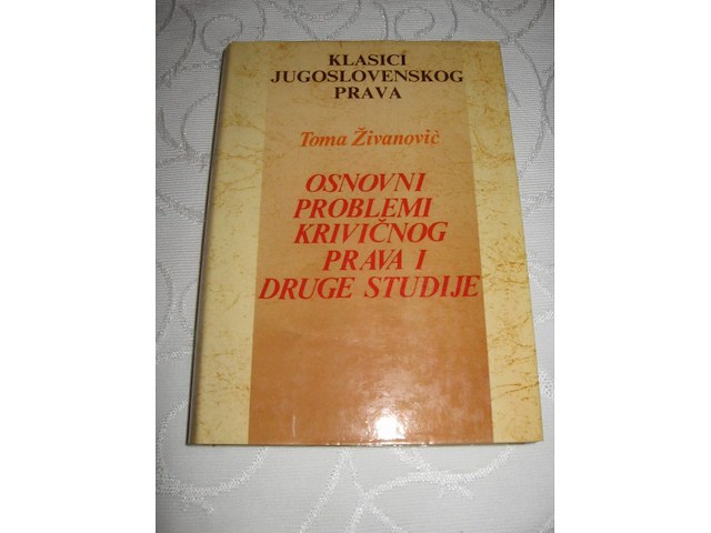 Osnovni problemi krivičnog prava - Živanović