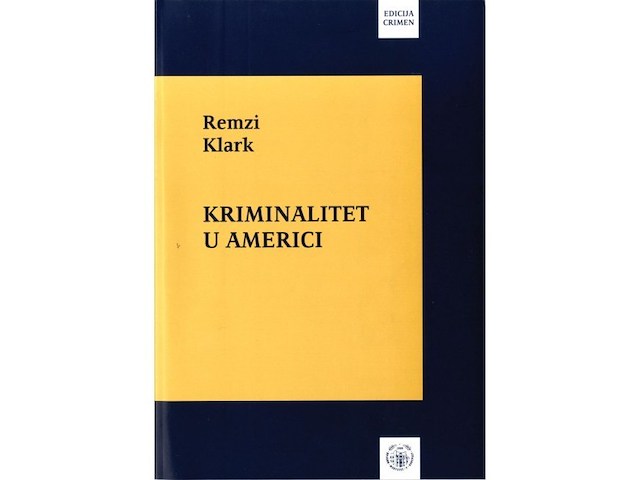 Remzi Klark - Kriminalitet u Americi