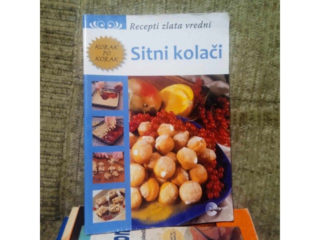 SITNI KOLAČI -Korak po korak recepti zlata vredni