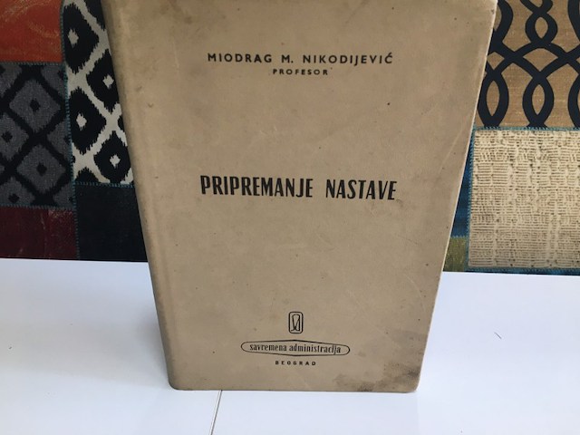 Pripremanje nastave  Miodrag M.Nikodijević