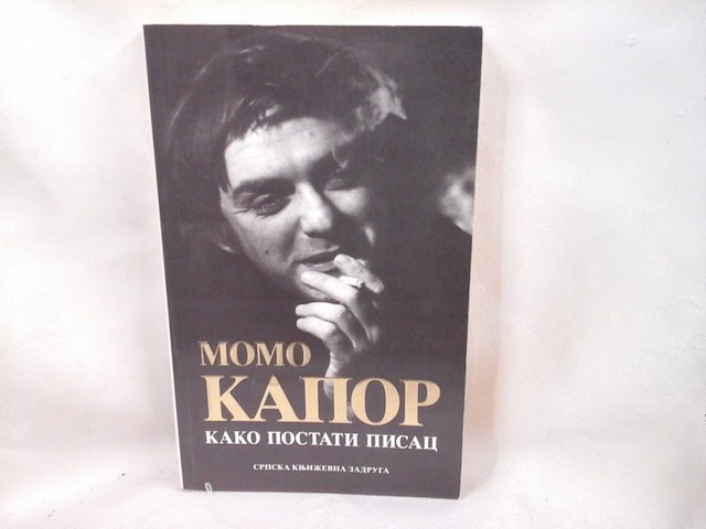 Kako postati pisac Momo Kapor